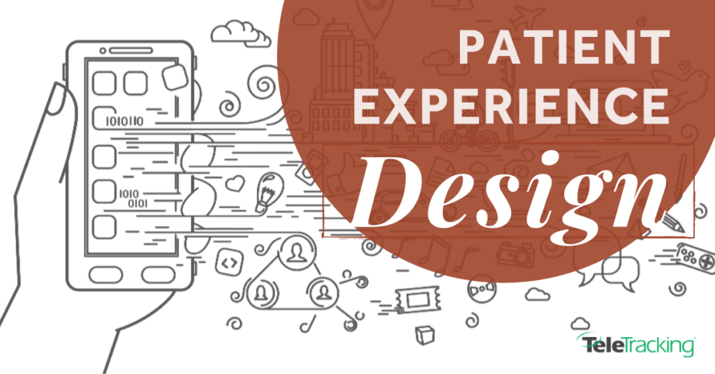Patient Experience Design - Teletracking